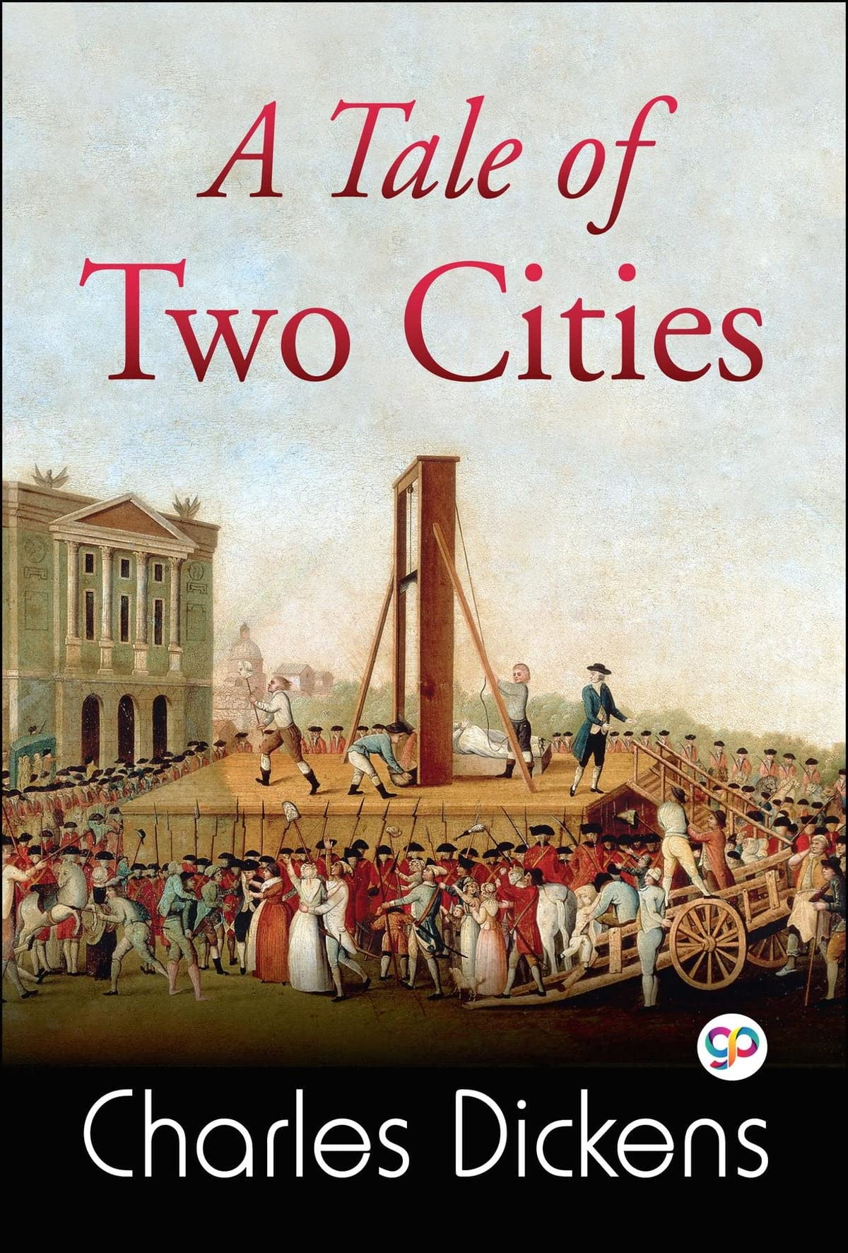 A Tale of Two Cities by Charles Dickens by Charles Dickens | Goodreads