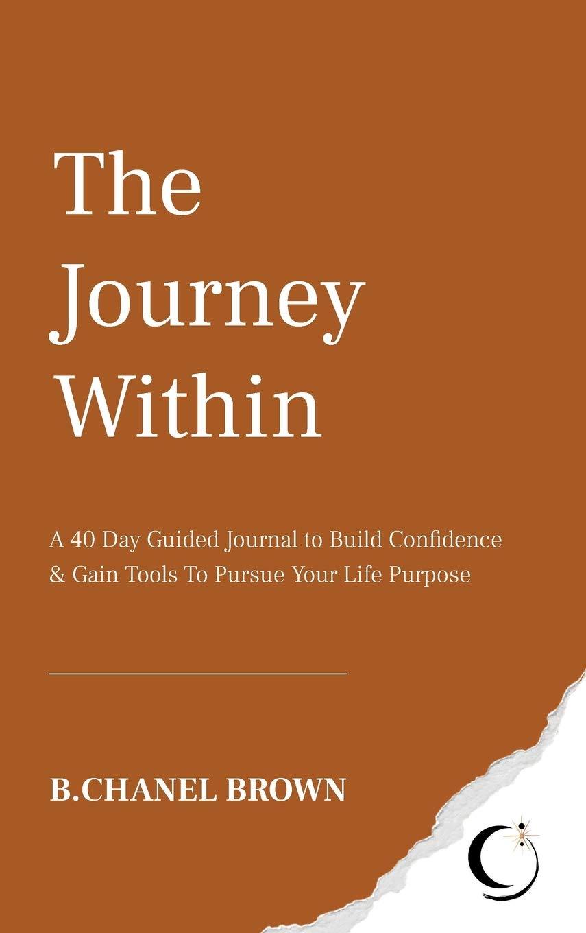 The Journey Within: A 40 Day Guided Journal to Build Confidence and ...