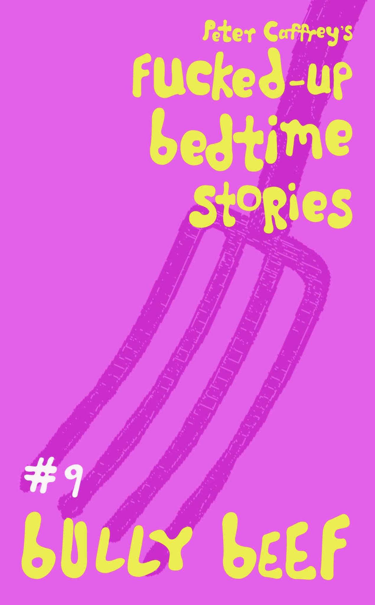 Bully Beef (Fucked-up Bedtime Stories #9) by Peter Caffrey | Goodreads