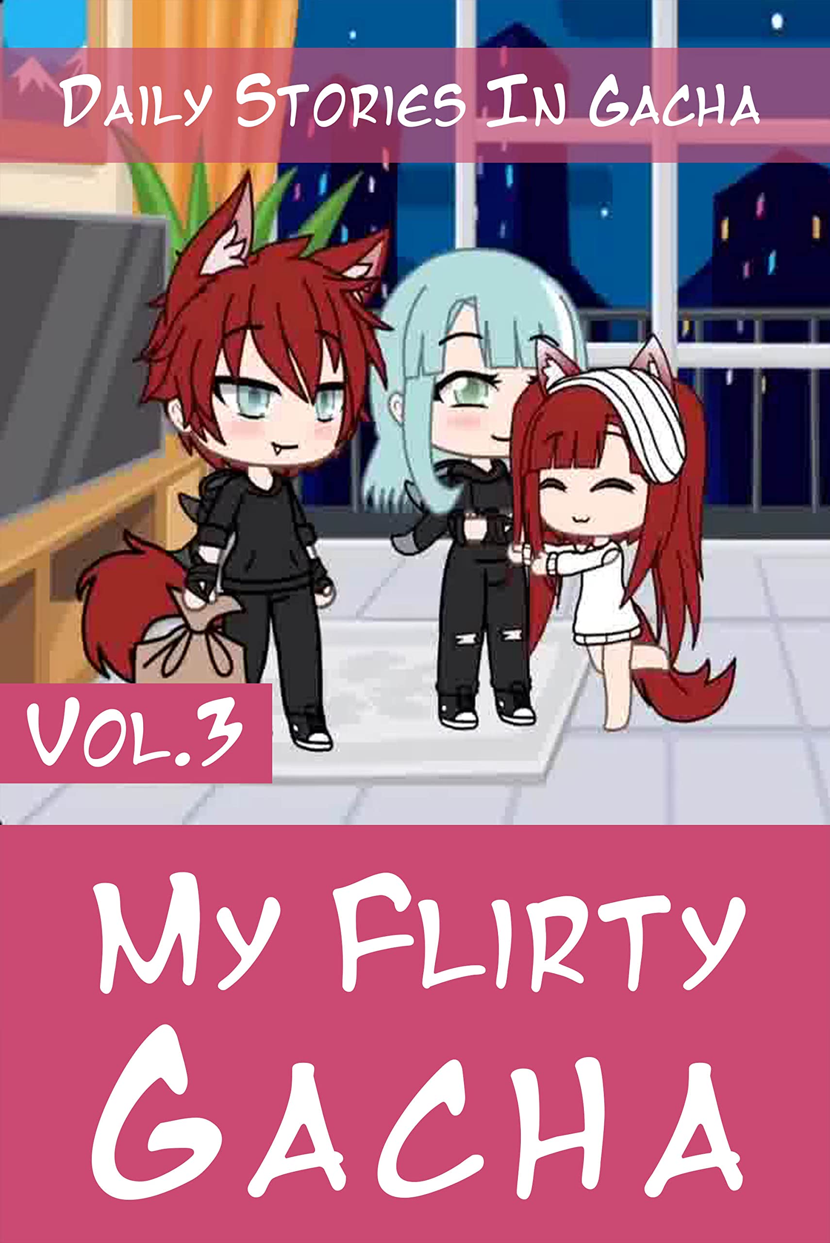 My Flirty Gacha Vol.3: Daily Stories In Gacha Club by Haley James ...