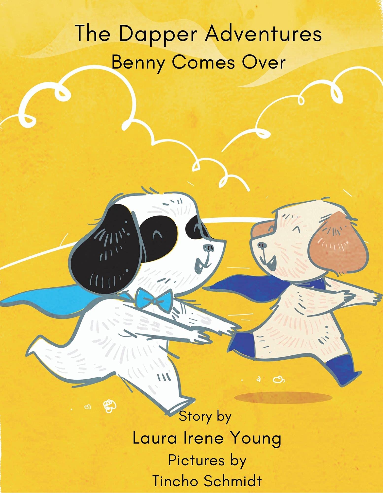 The Dapper Adventures: Benny Comes Over by Laura Young | Goodreads
