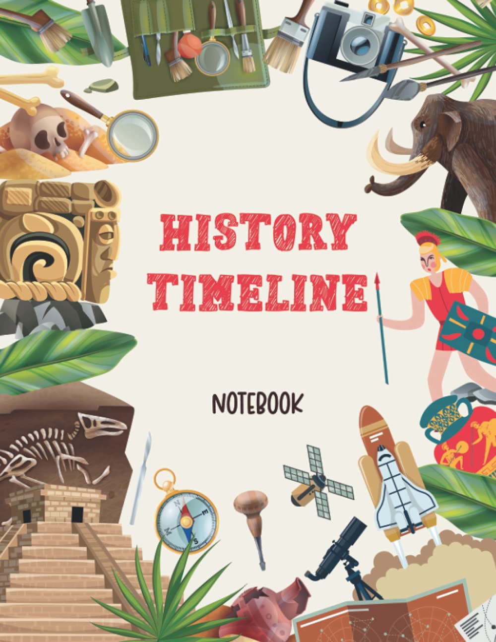 History Timeline Notebook: Homeschool History Book of Centuries - A ...