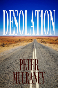 Desolation by Peter Mulraney | Goodreads