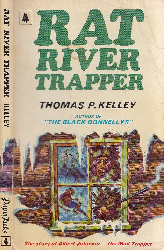 Rat River Trapper: The Story of Albert Johnson, The Mad Trapper by ...
