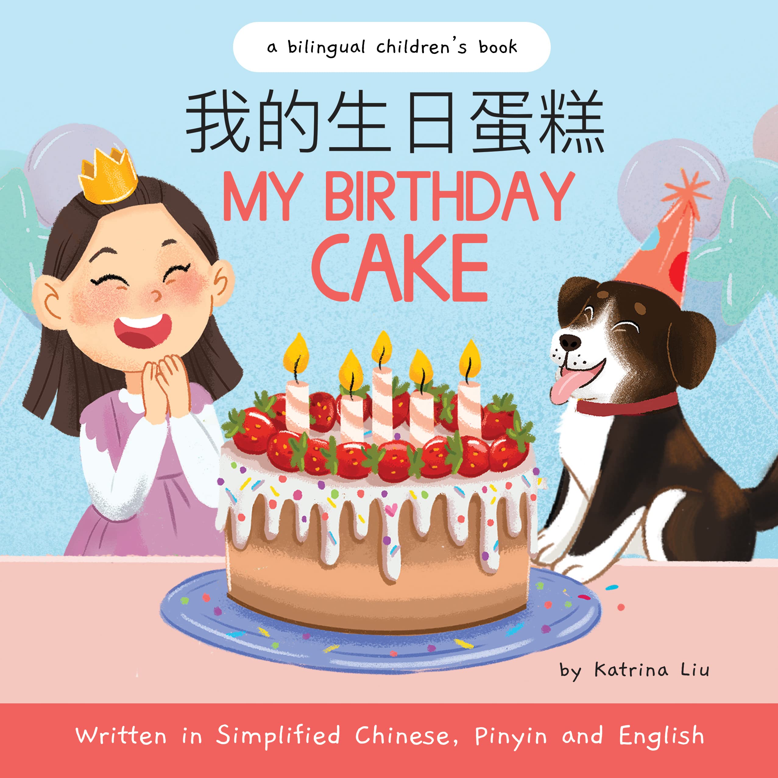 My Birthday Cake - Written in Simplified Chinese, Pinyin, and English ...