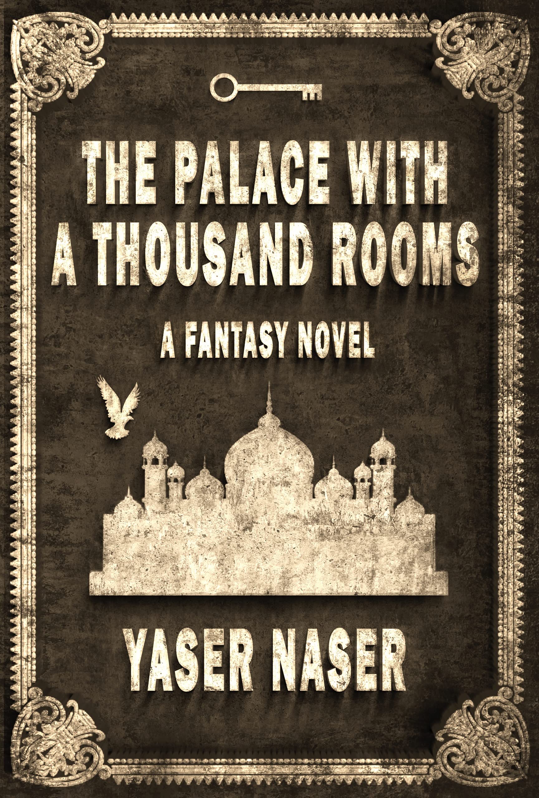 The Palace with a Thousand Rooms: A Fantasy Novel by Yaser Naser ...