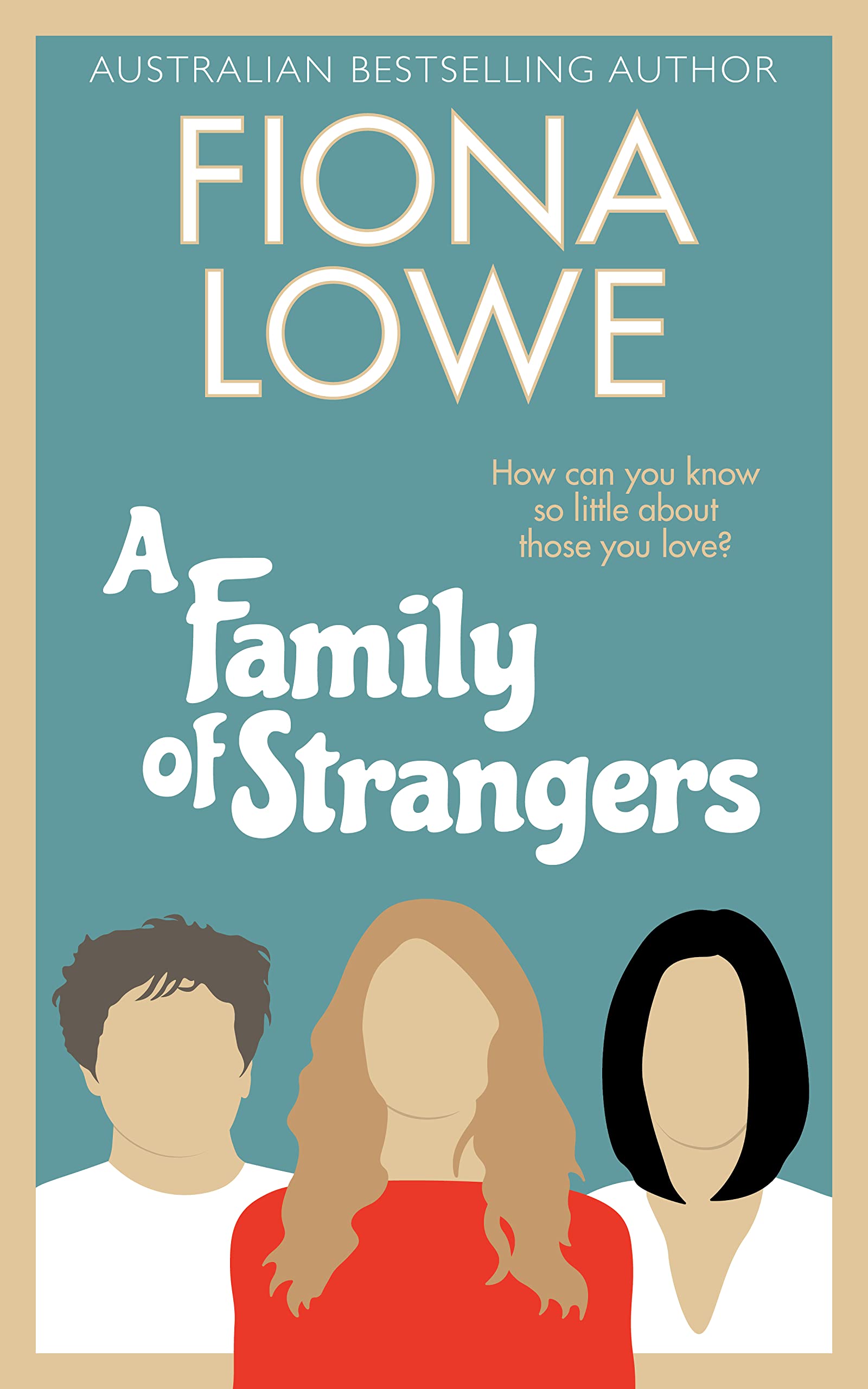 A Family of Strangers: How can you know so little about those you love ...
