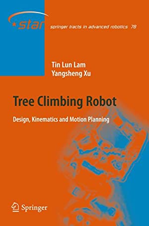 Tree Climbing Robot: Design, Kinematics and Motion Planning by Tin Lun ...
