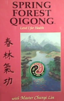 Spring Forest Qigong: Level 1 for Health by MASTER CHUNYI LIN | Goodreads