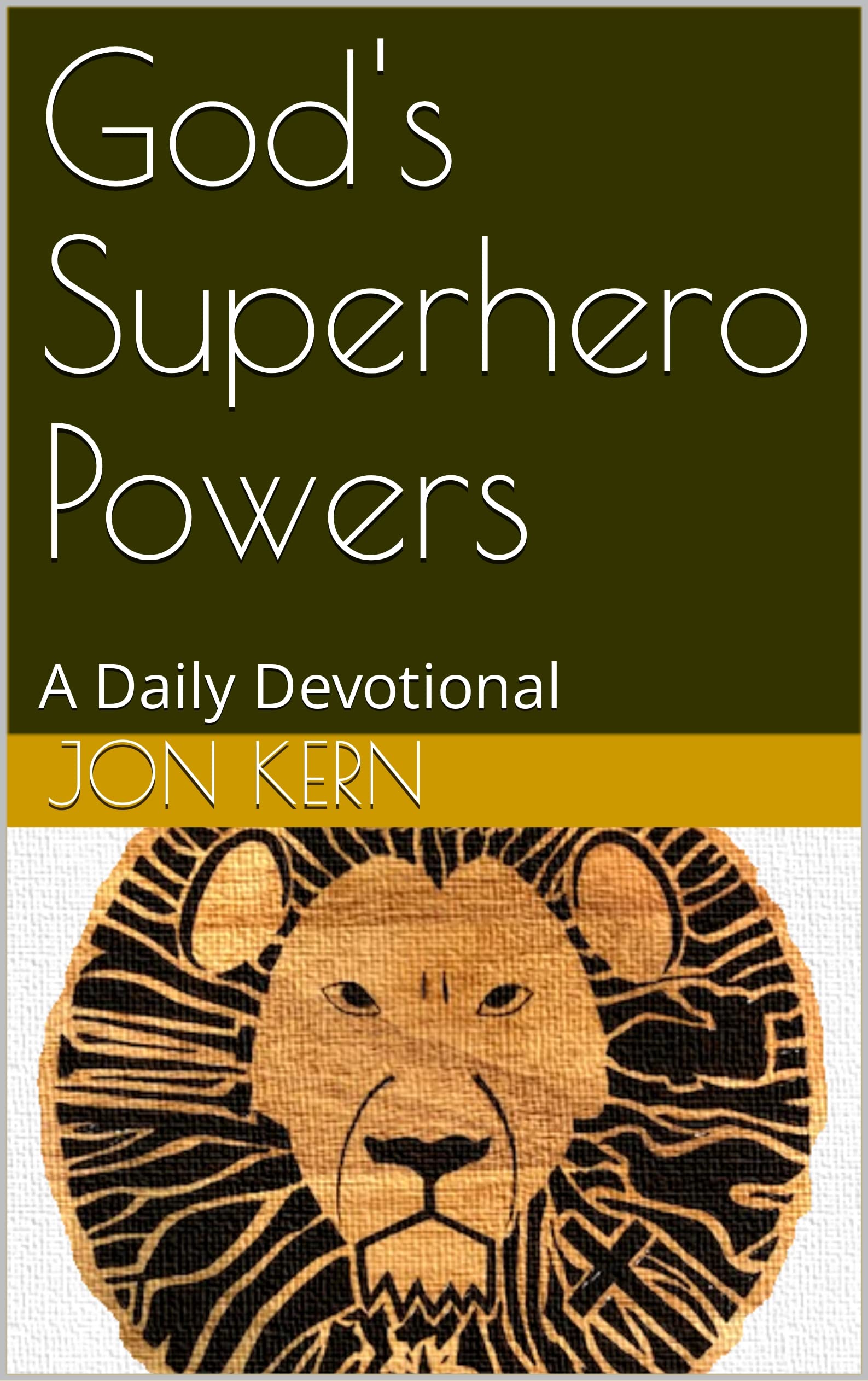 God's Superhero Powers: A Daily Devotional by Jon Kern | Goodreads
