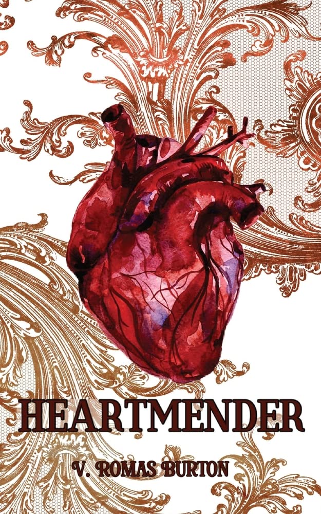 Heartmender: Heartmaker Trilogy Book 1 by V. Romas Burton | Goodreads
