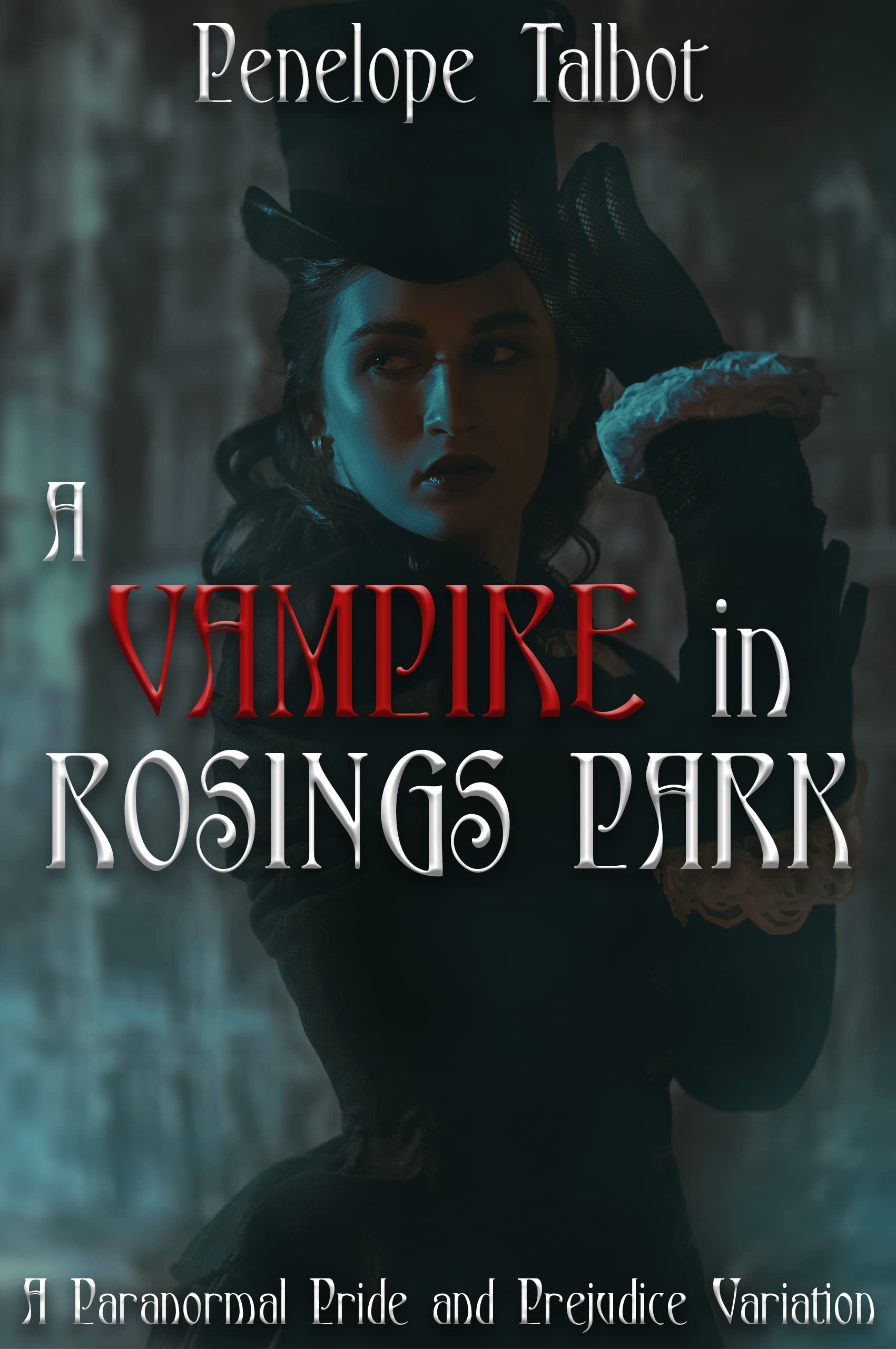 A Vampire in Rosings Park: A Paranormal Pride and Prejudice Variation by Penelope Talbot | Goodreads