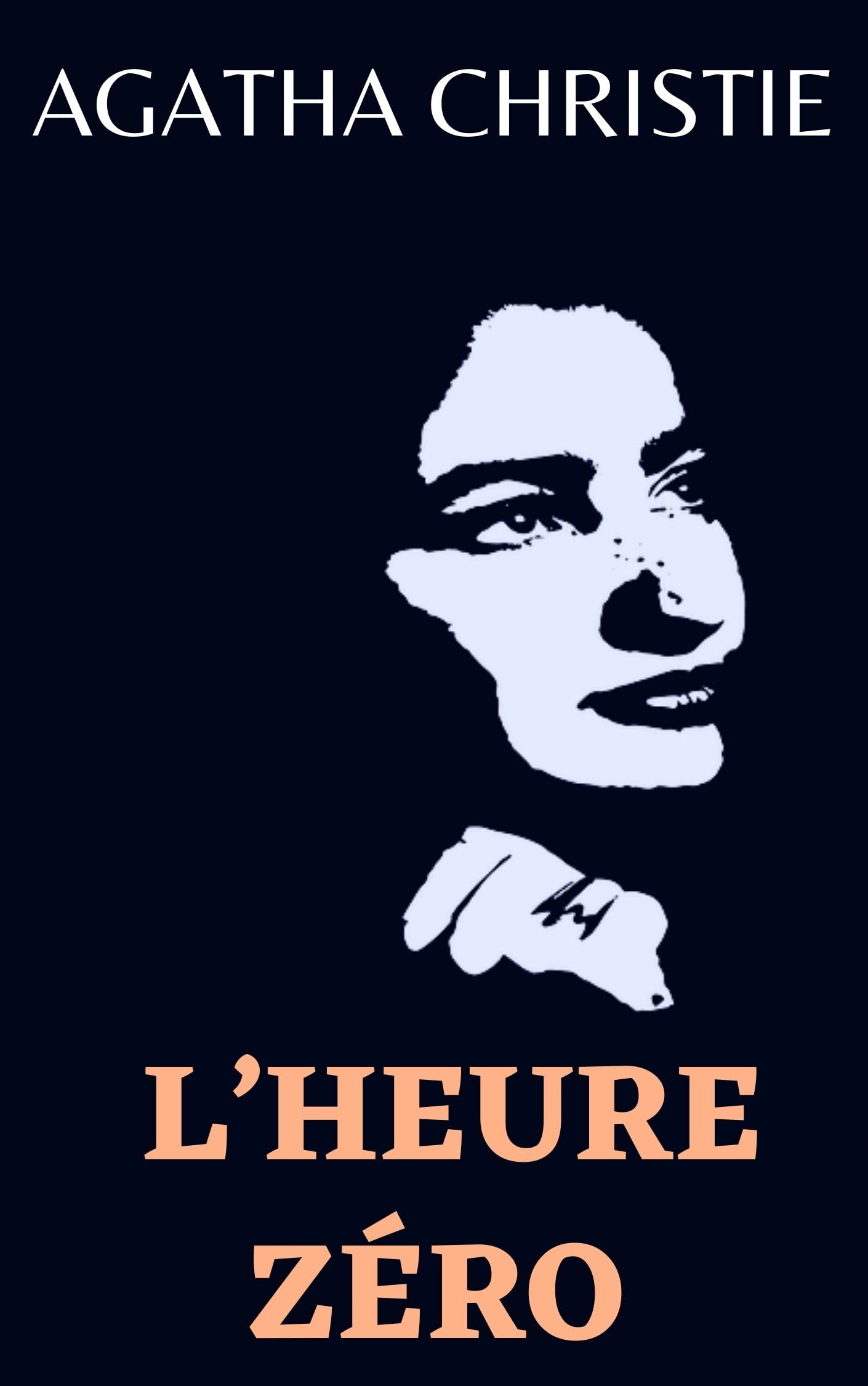 L'Heure zéro (French Edition) by Agatha Christie | Goodreads
