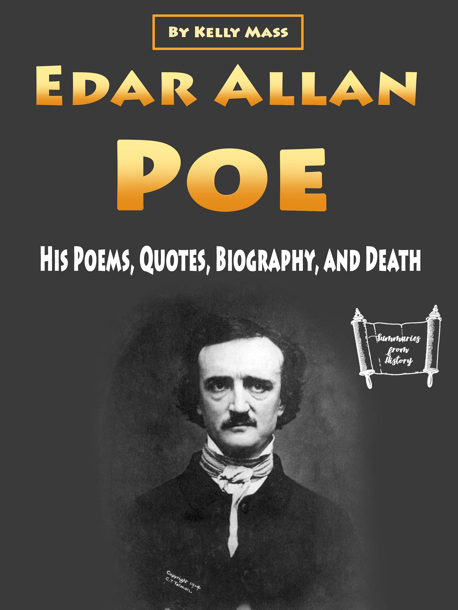 Edgar Allan Poe: His Poems, Quotes, Biography, and Death by Kelly Mass ...