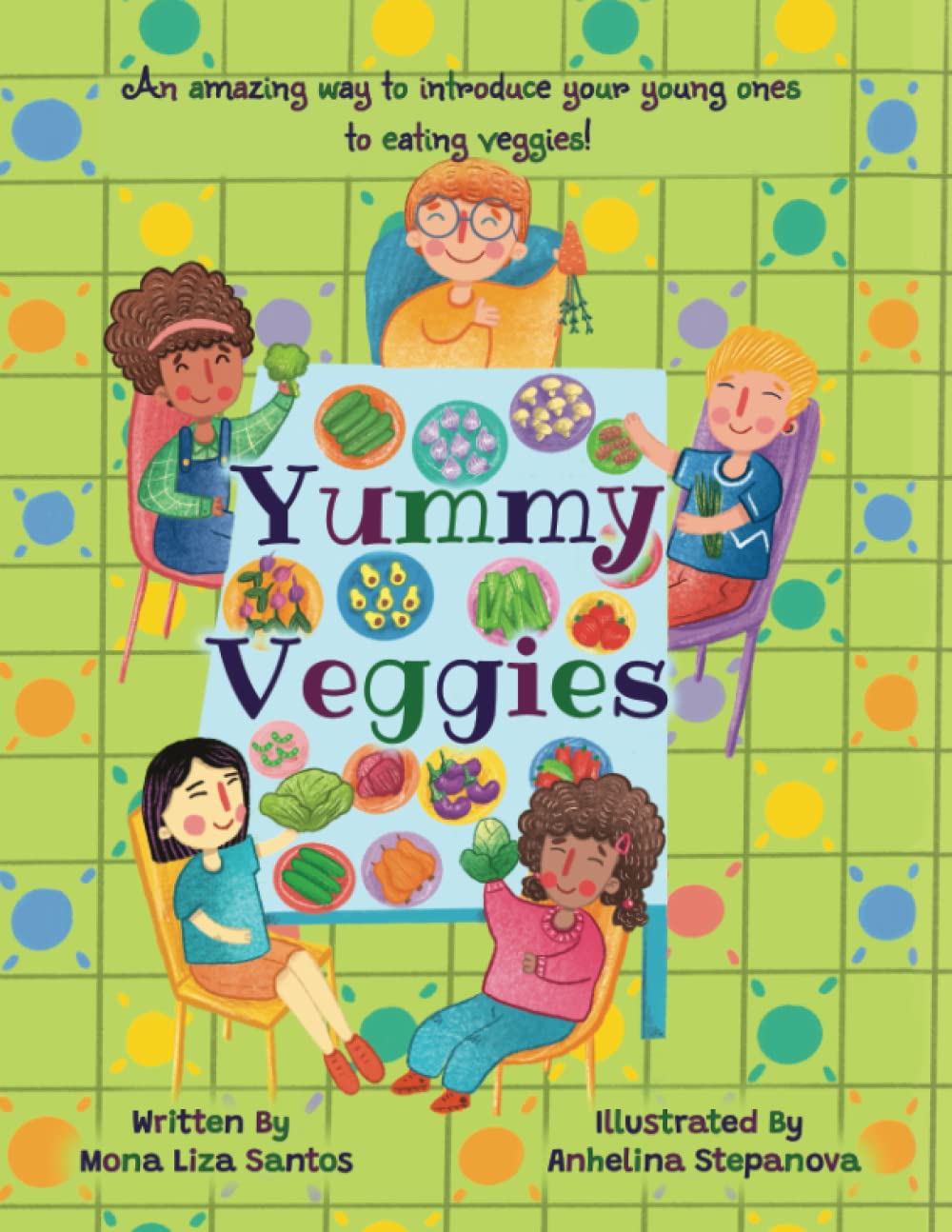 Yummy Veggies by Mona Liza Santos | Goodreads