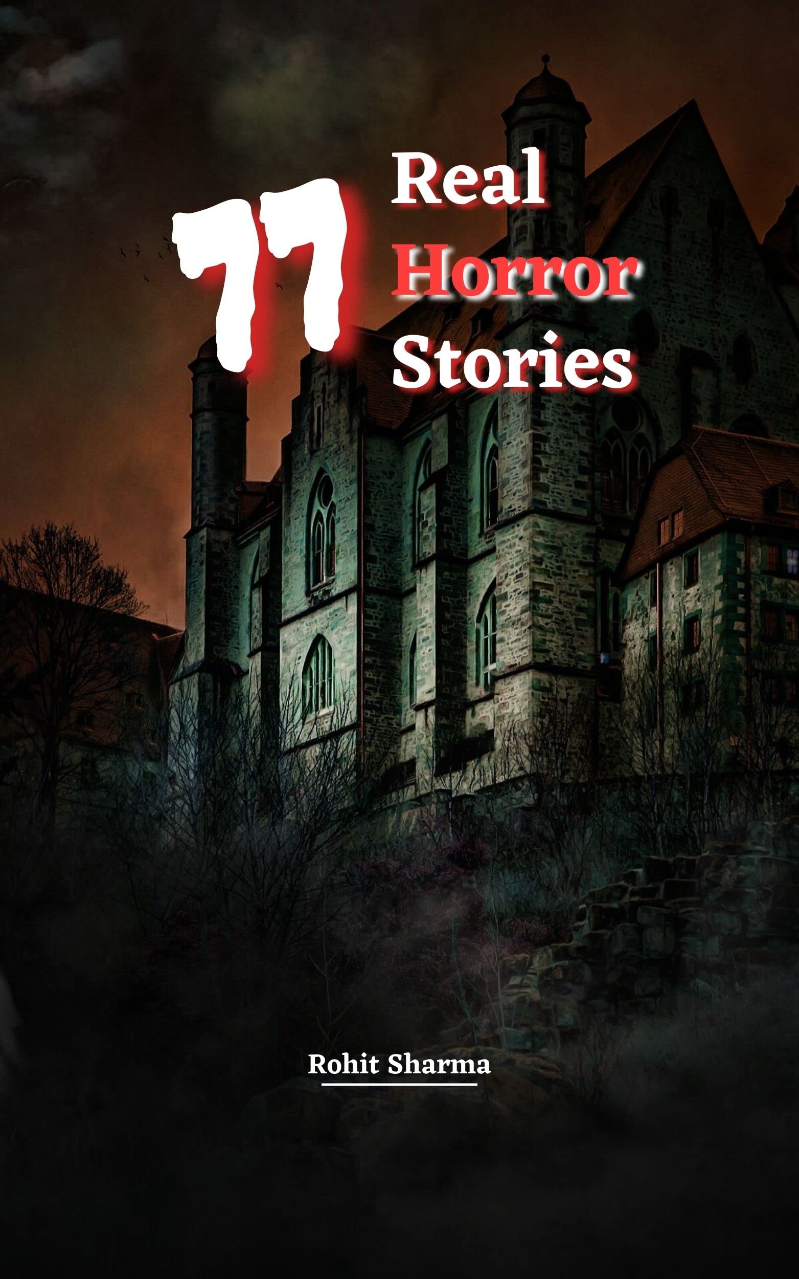 77 Real Horror Stories: Scary Stories to Tell in The Dark complete Book ...