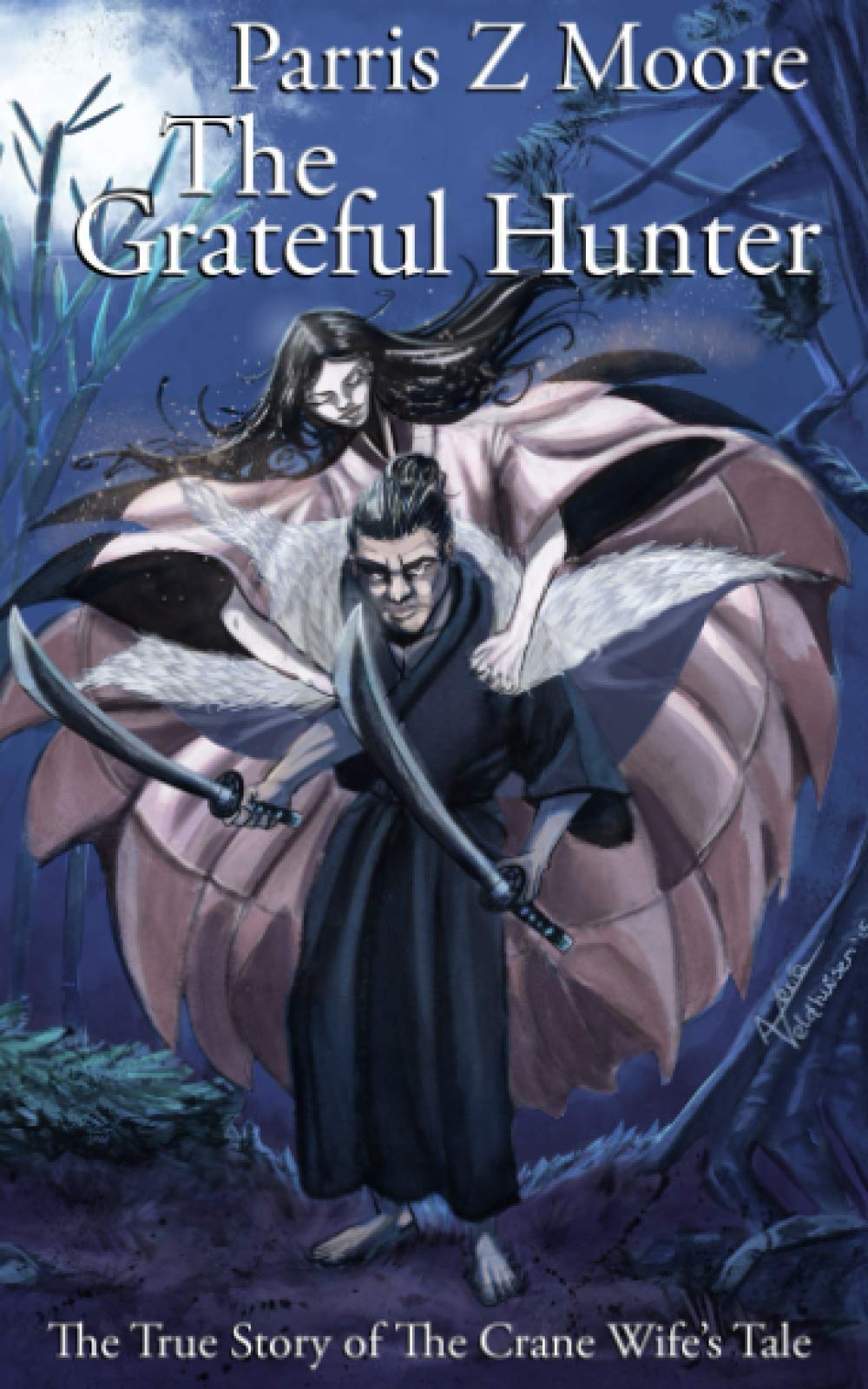 The Grateful Hunter: The True Story of the Crane Wife's Tale by Mr ...