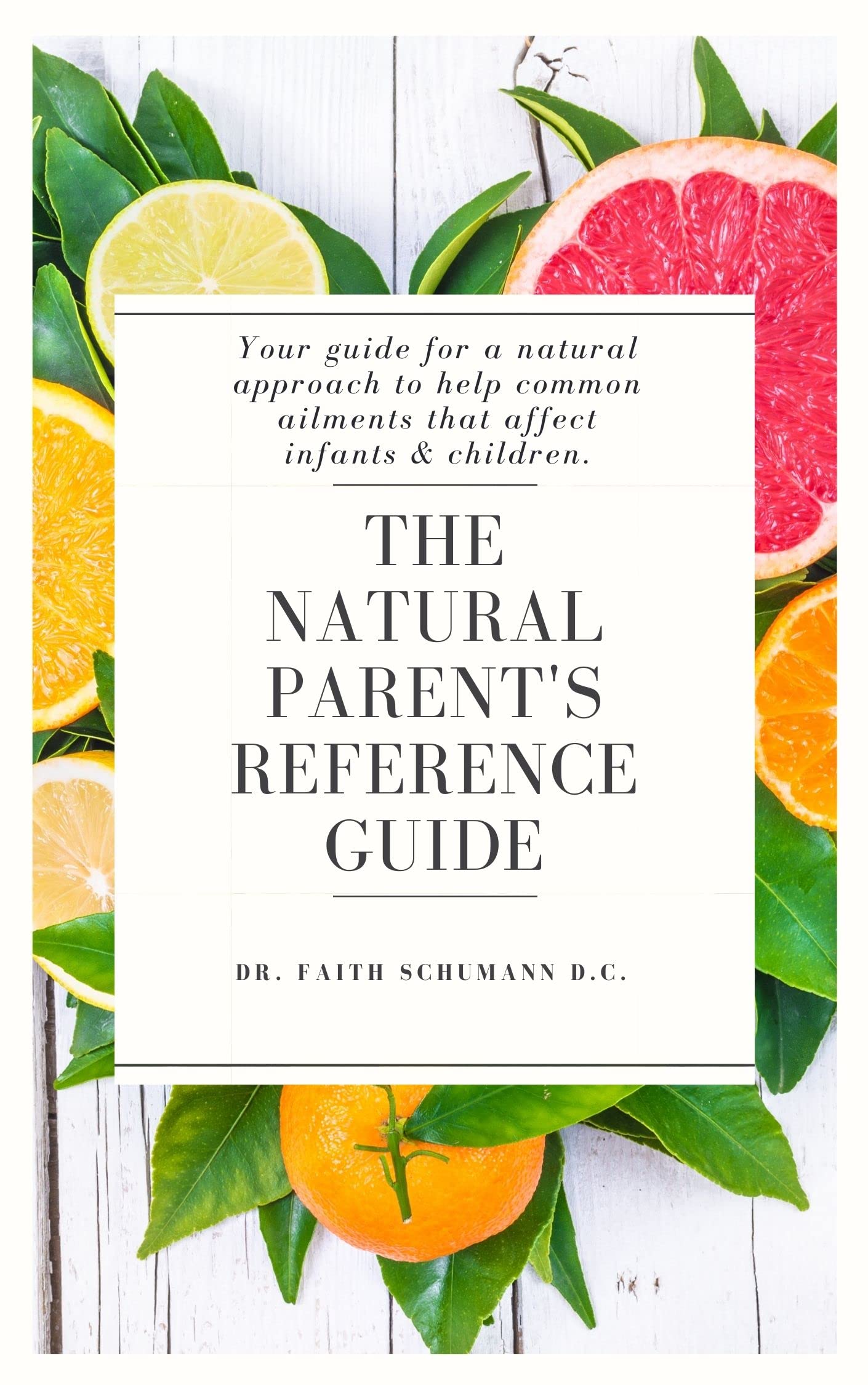The Natural Parent's Reference Guide: Your guide for a natural approach ...