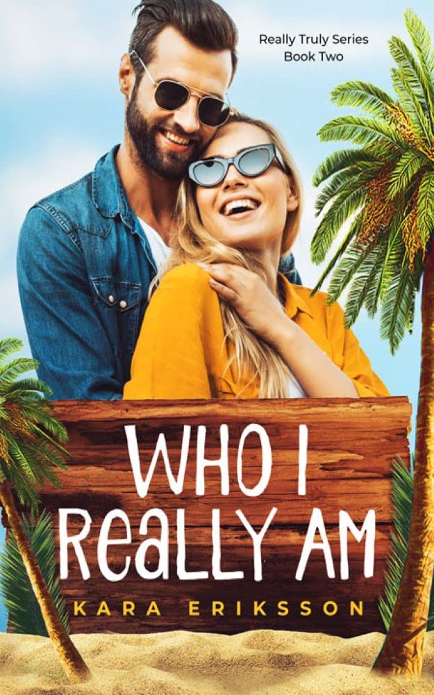 Who I Really Am (Really Truly Series Book 2) by Kara Eriksson | Goodreads