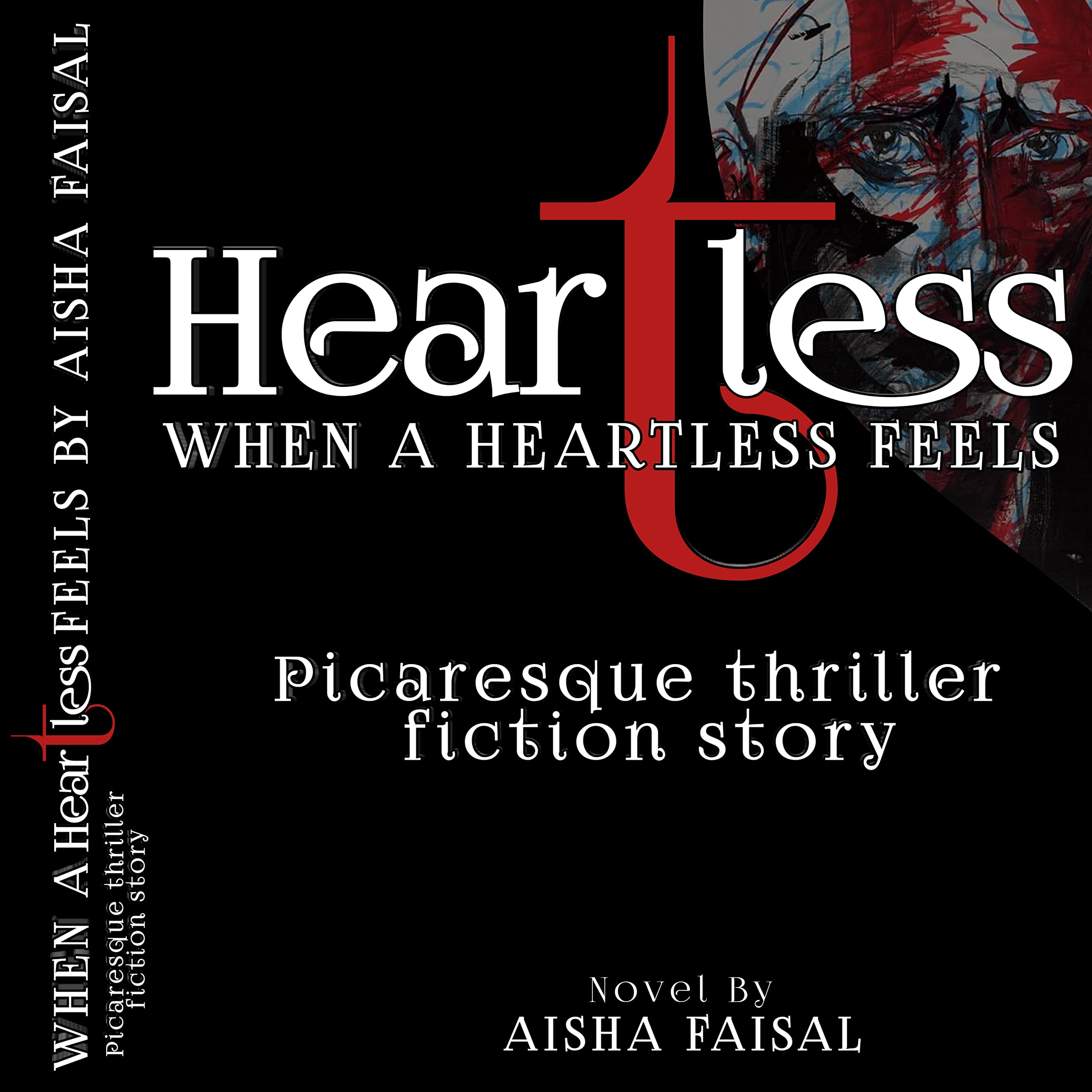Heartless: When a Heartless Feels by Aisha Faisal | Goodreads