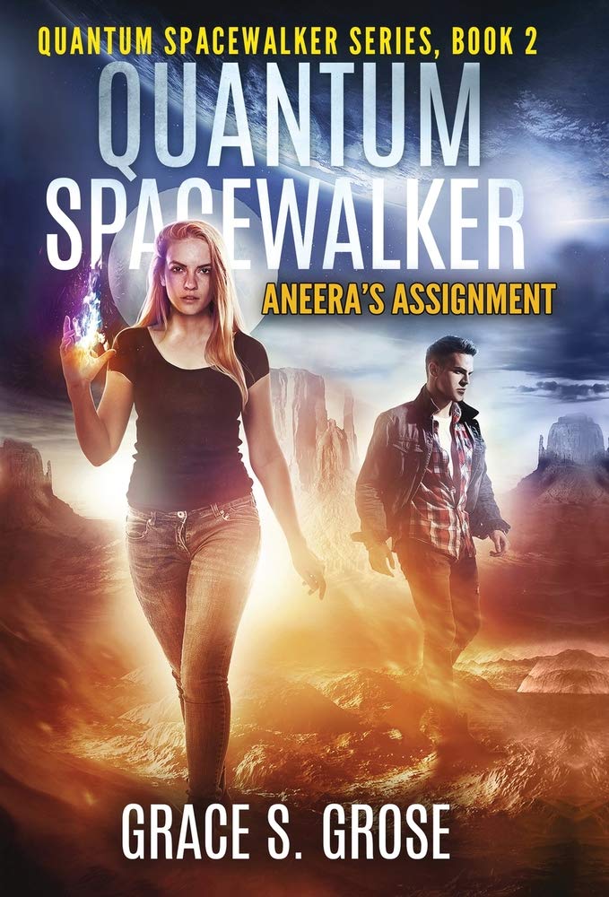 Quantum Spacewalker: Aneera's Assignment by Grace S Grose | Goodreads
