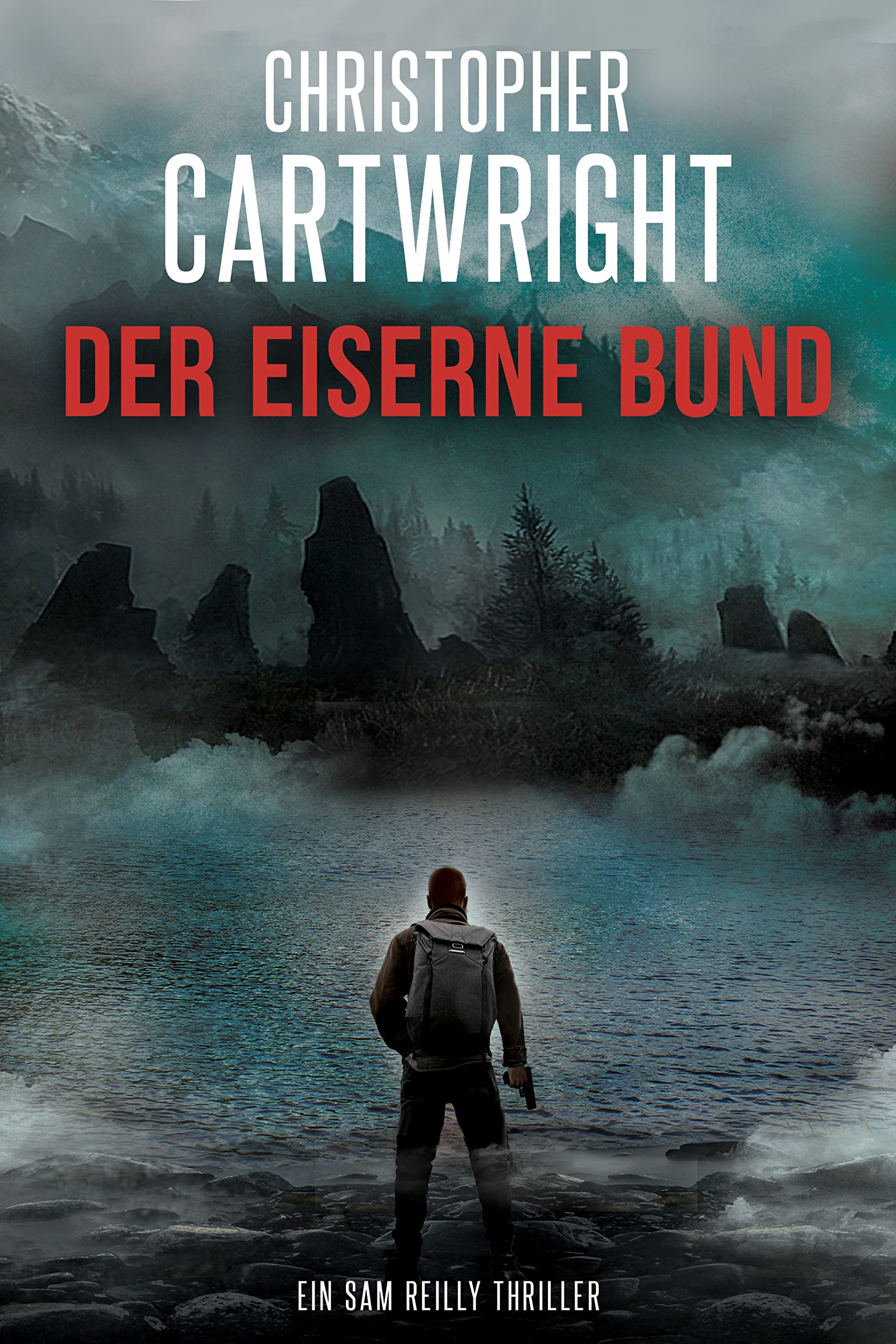 Der eiserne Bund (Ein Sam Reilly Thriller 10) by Christopher Cartwright ...