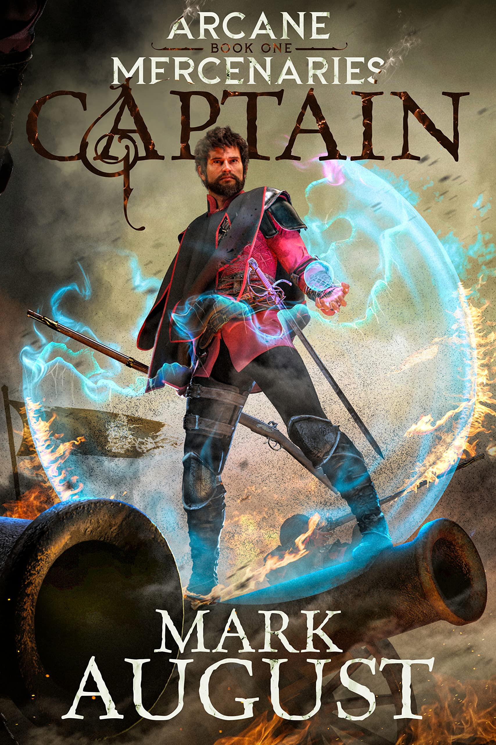 Arcane Mercenaries: Captain by Mark August | Goodreads