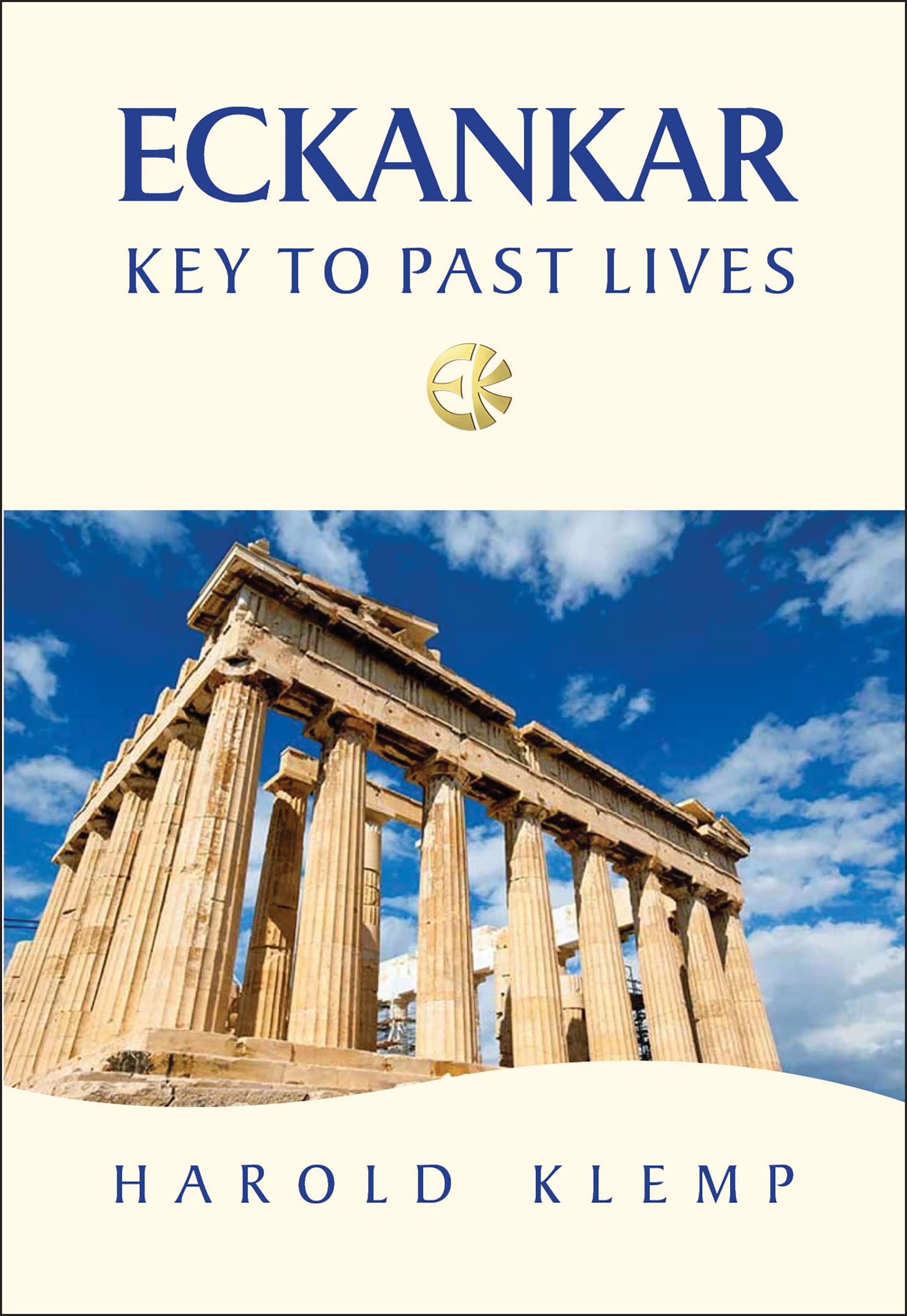 ECKANKAR--Key to Past Lives by Harold Klemp | Goodreads