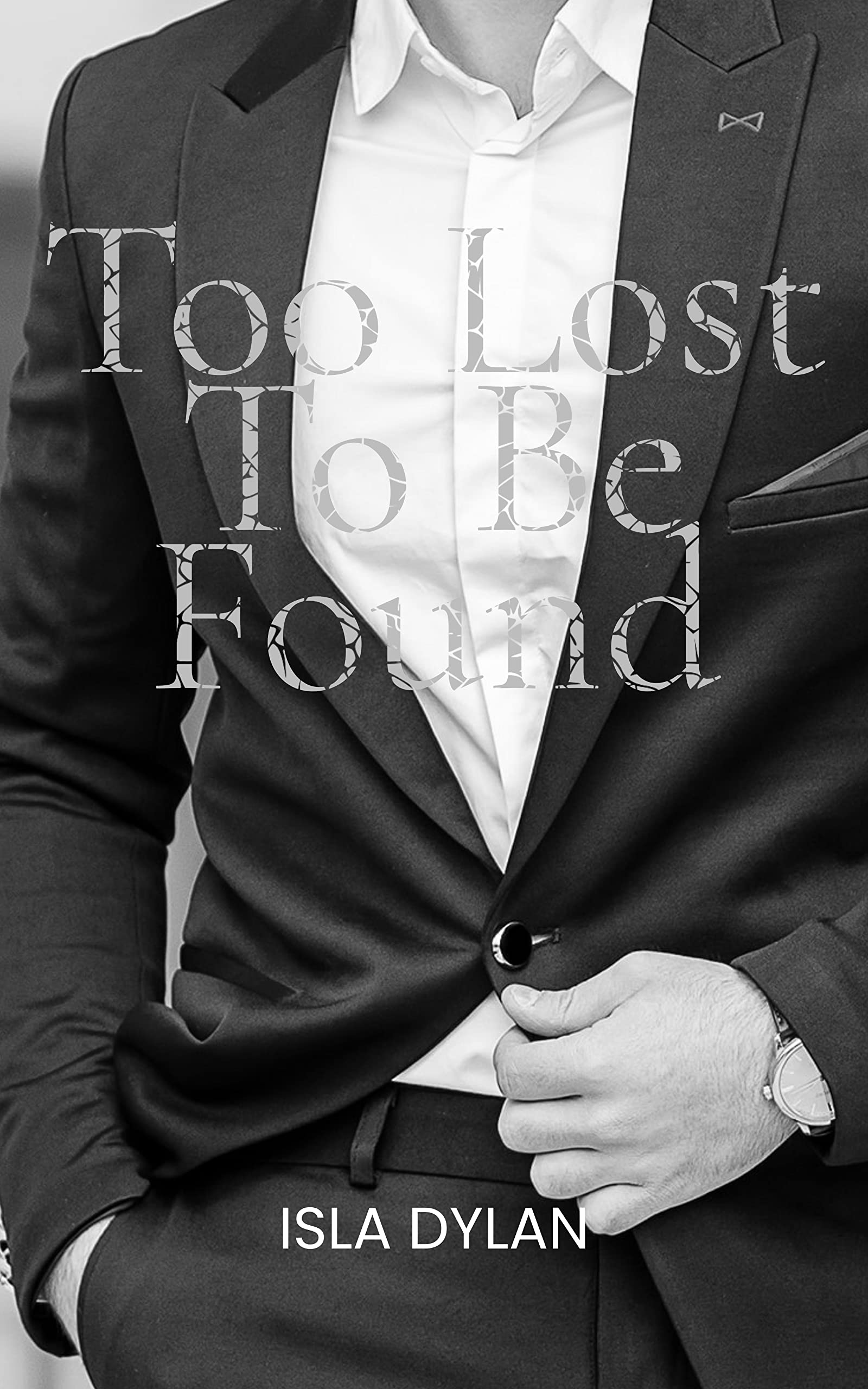 Too Lost To Be Found by Isla Dylan | Goodreads