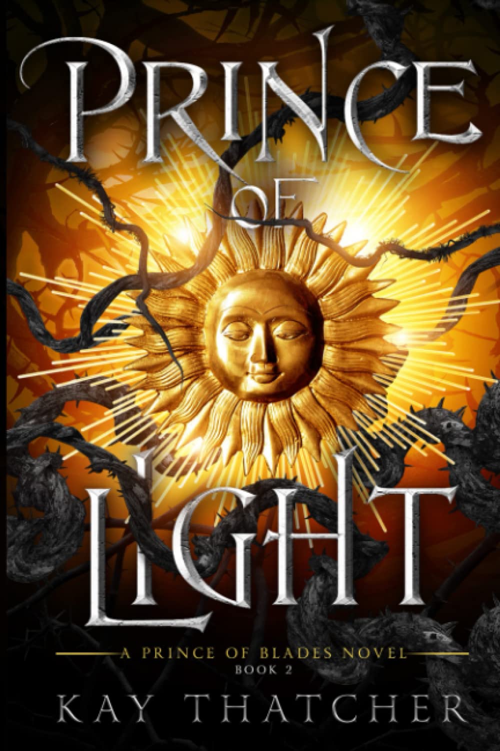 Prince of Light: A Prince of Blades Novel by Kay Thatcher | Goodreads