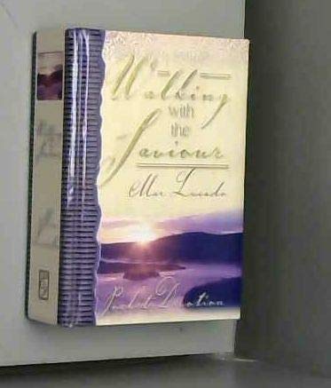 Walking with the Saviour: Pocket Devotions by Max Lucado | Goodreads
