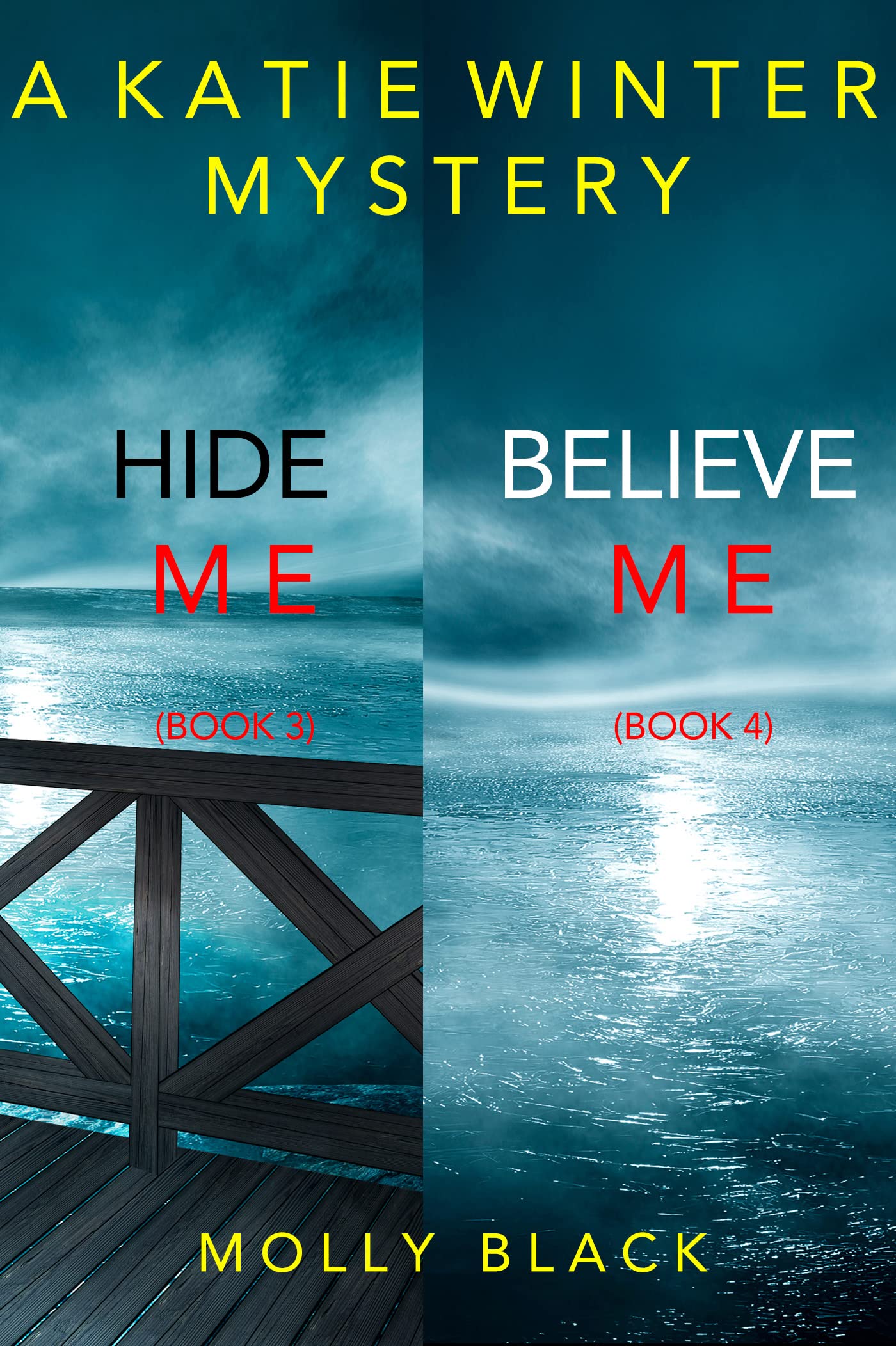 Hide Me / Believe Me (Katie Winter #3-4) by Molly Black | Goodreads