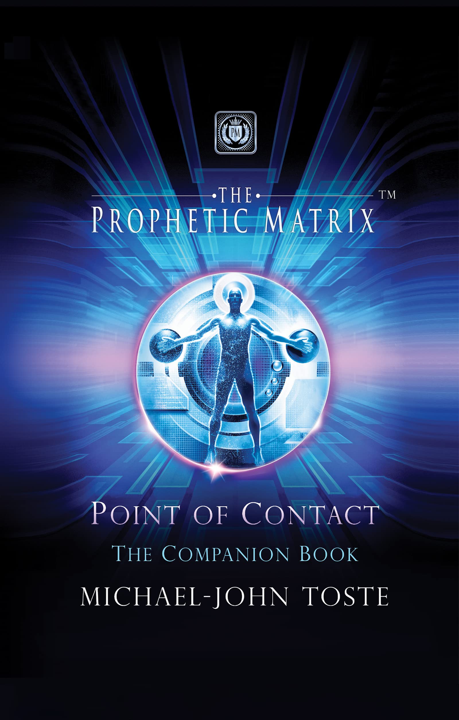 The Prophetic Matrix: Point of Contact: The Companion Book by Michael ...