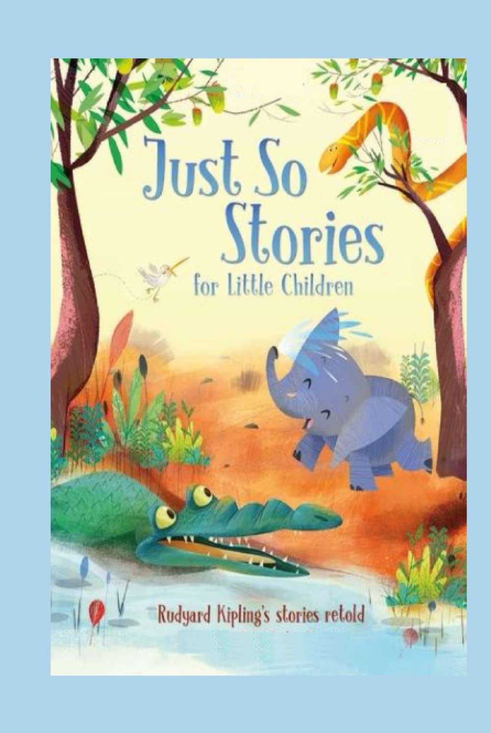 Just so Stories: Illustrated by Rudyard Kipling | Goodreads