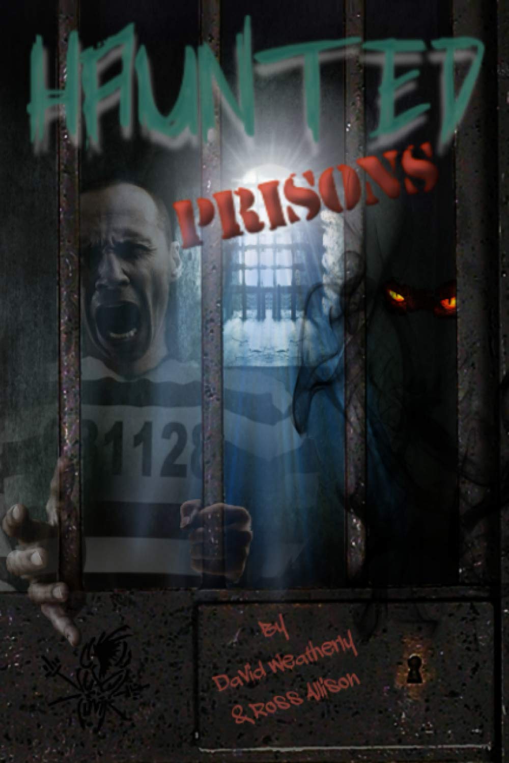 Haunted Prisons by David Weatherly | Goodreads