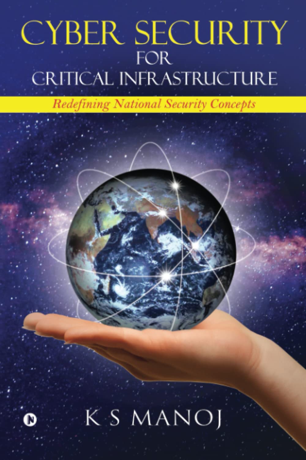 Cyber Security for Critical Infrastructure: Redefining National ...