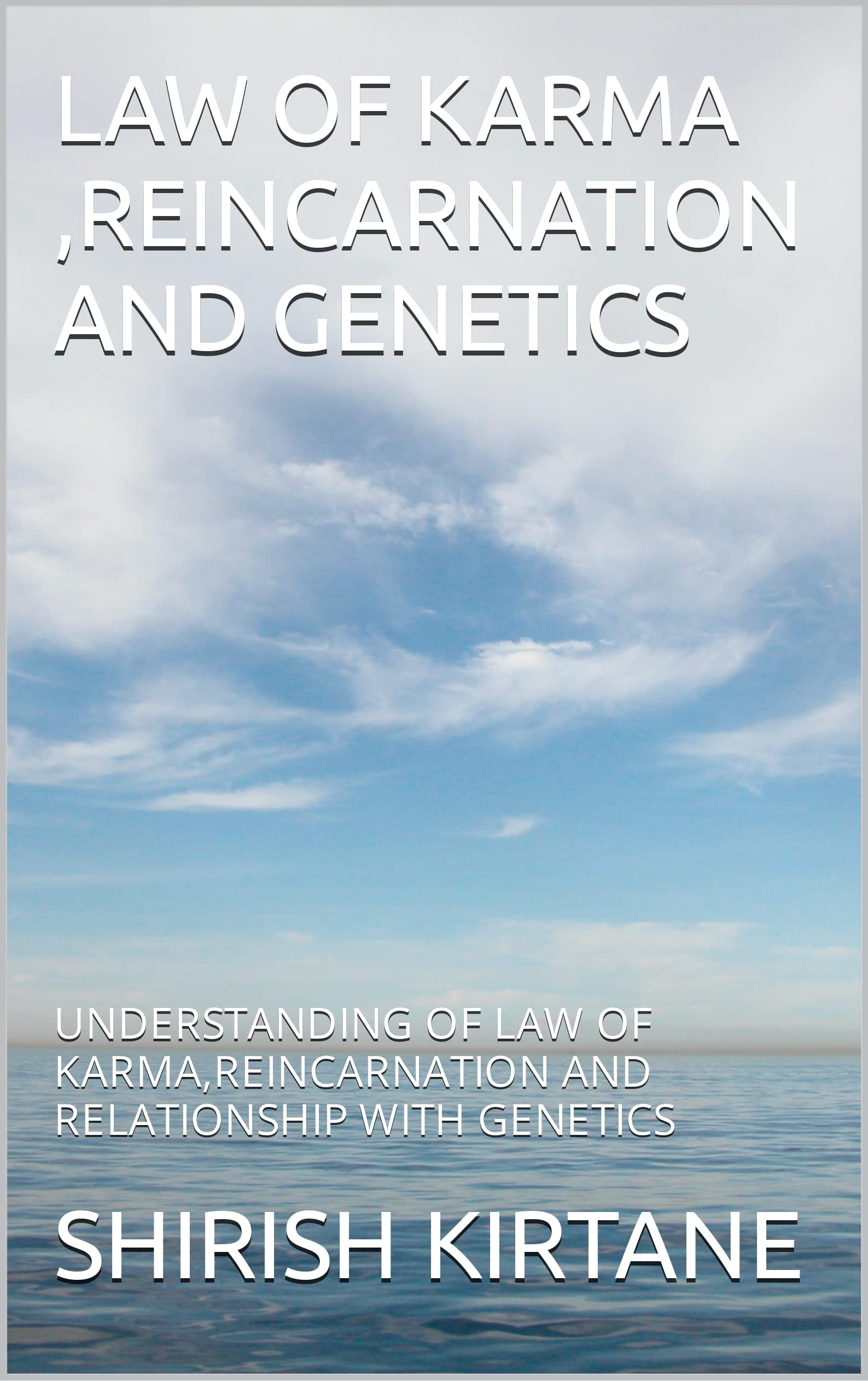 LAW OF KARMA ,REINCARNATION AND GENETICS: UNDERSTANDING OF LAW OF KARMA ...
