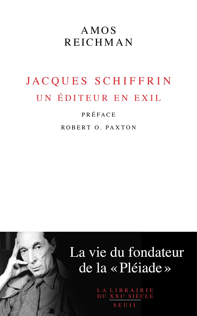 Jacques Schiffrin Un éditeur en exil (Préface de Robert O Paxton): La ...