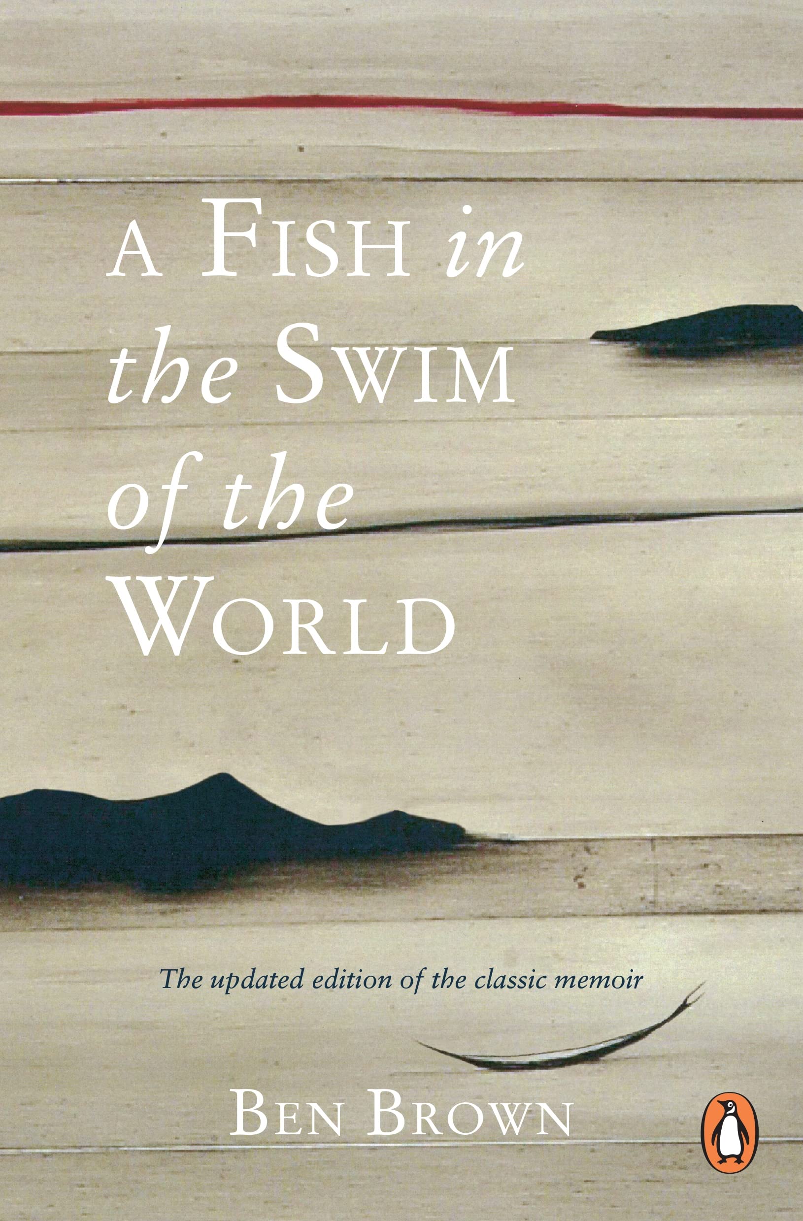 A Fish In the Swim of the World: The Updated Edition of the Classic ...