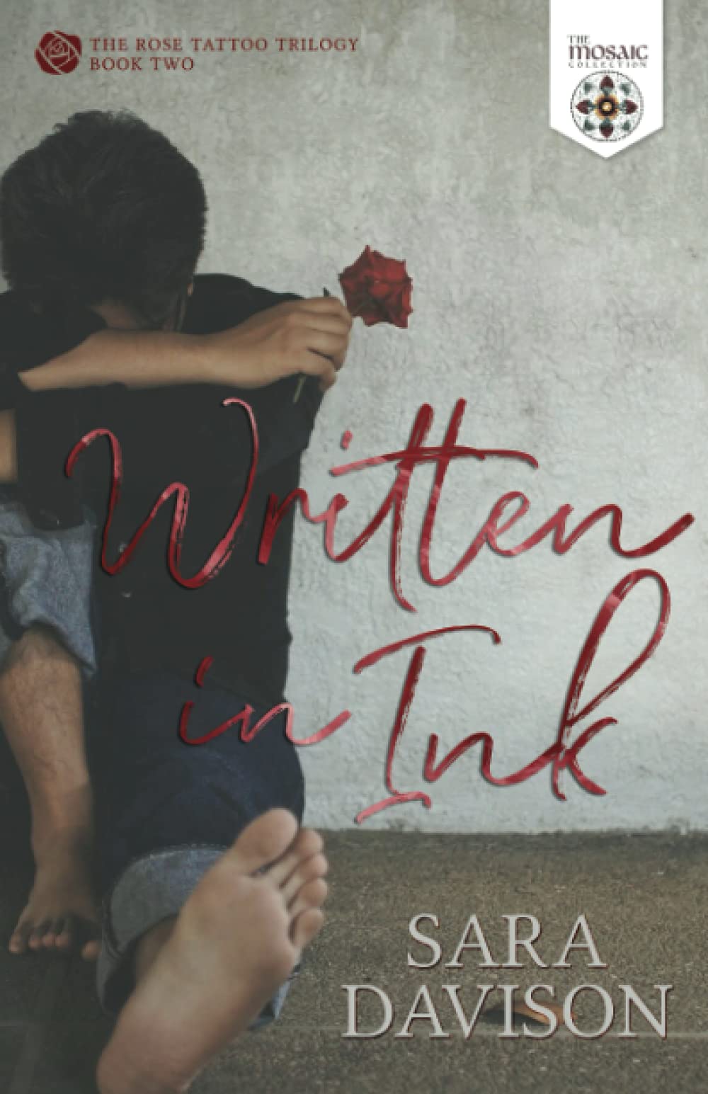 Written in Ink (The Rose Tattoo Trilogy) by Sara Davison | Goodreads