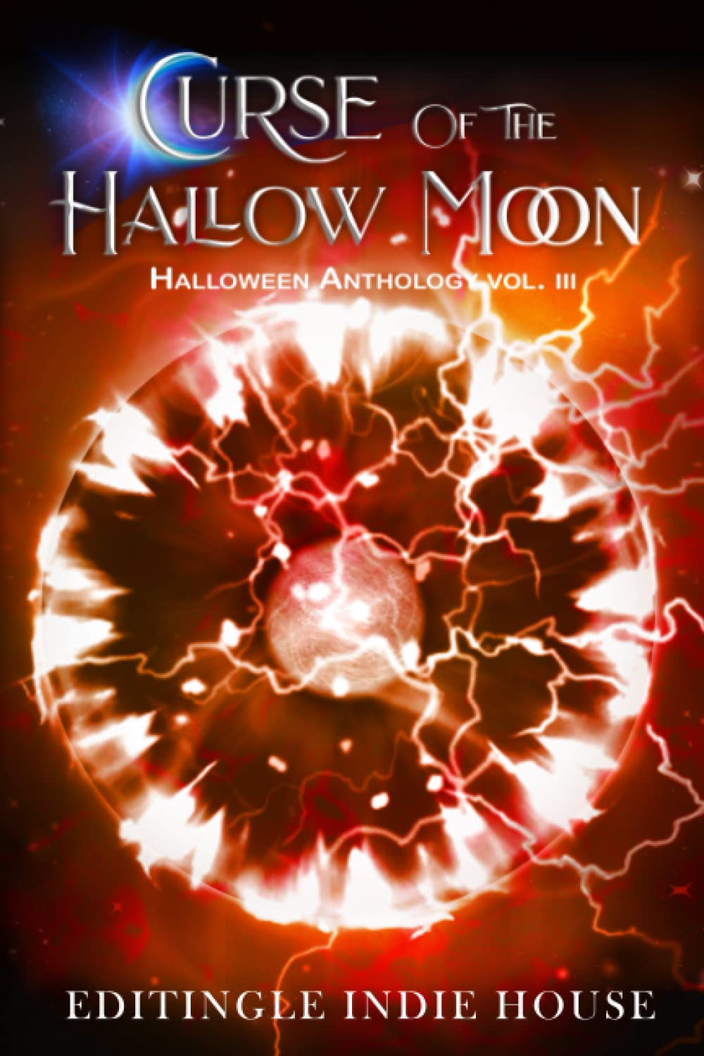 Curse of the Hallow Moon: Editinge Halloween Anthology Book 3 by Mark ...