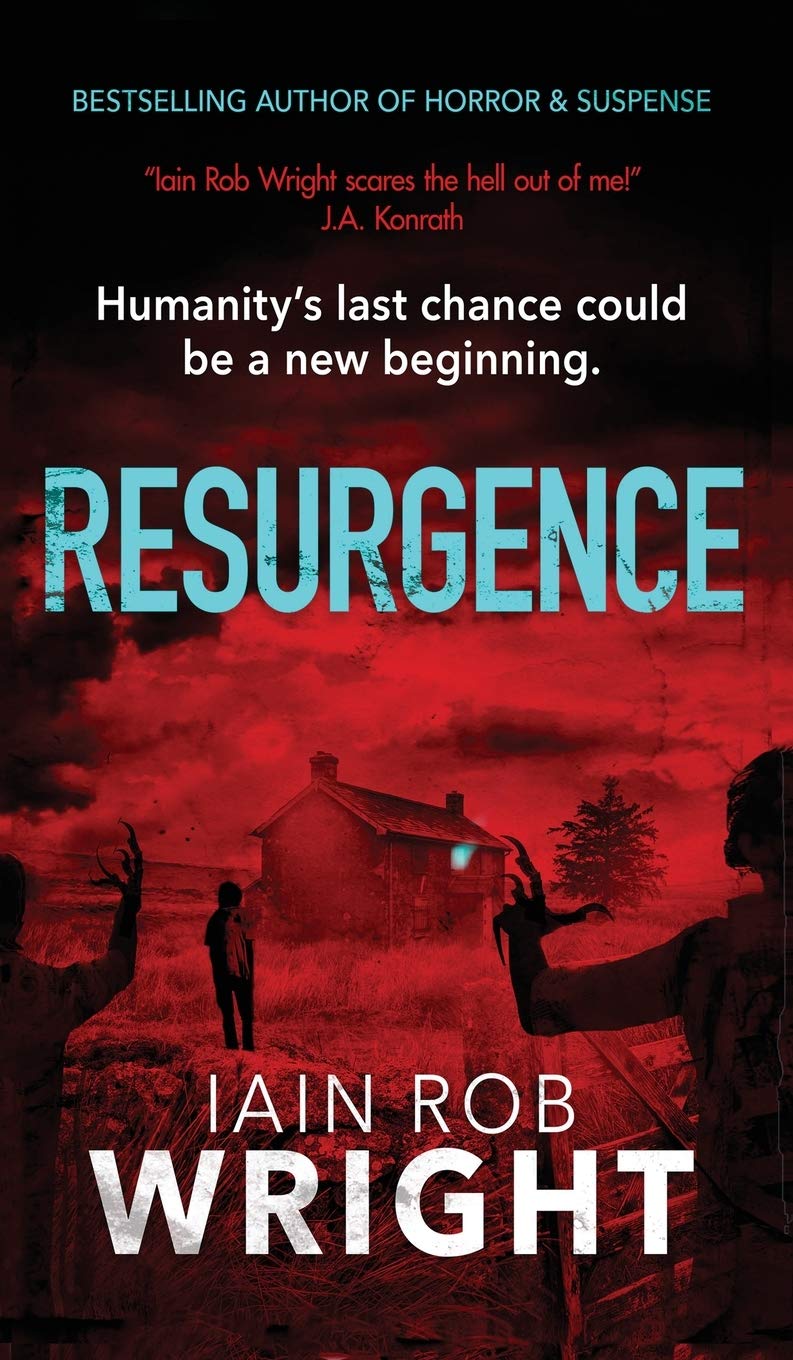 Resurgence (Hell on Earth) by Iain Rob Wright | Goodreads