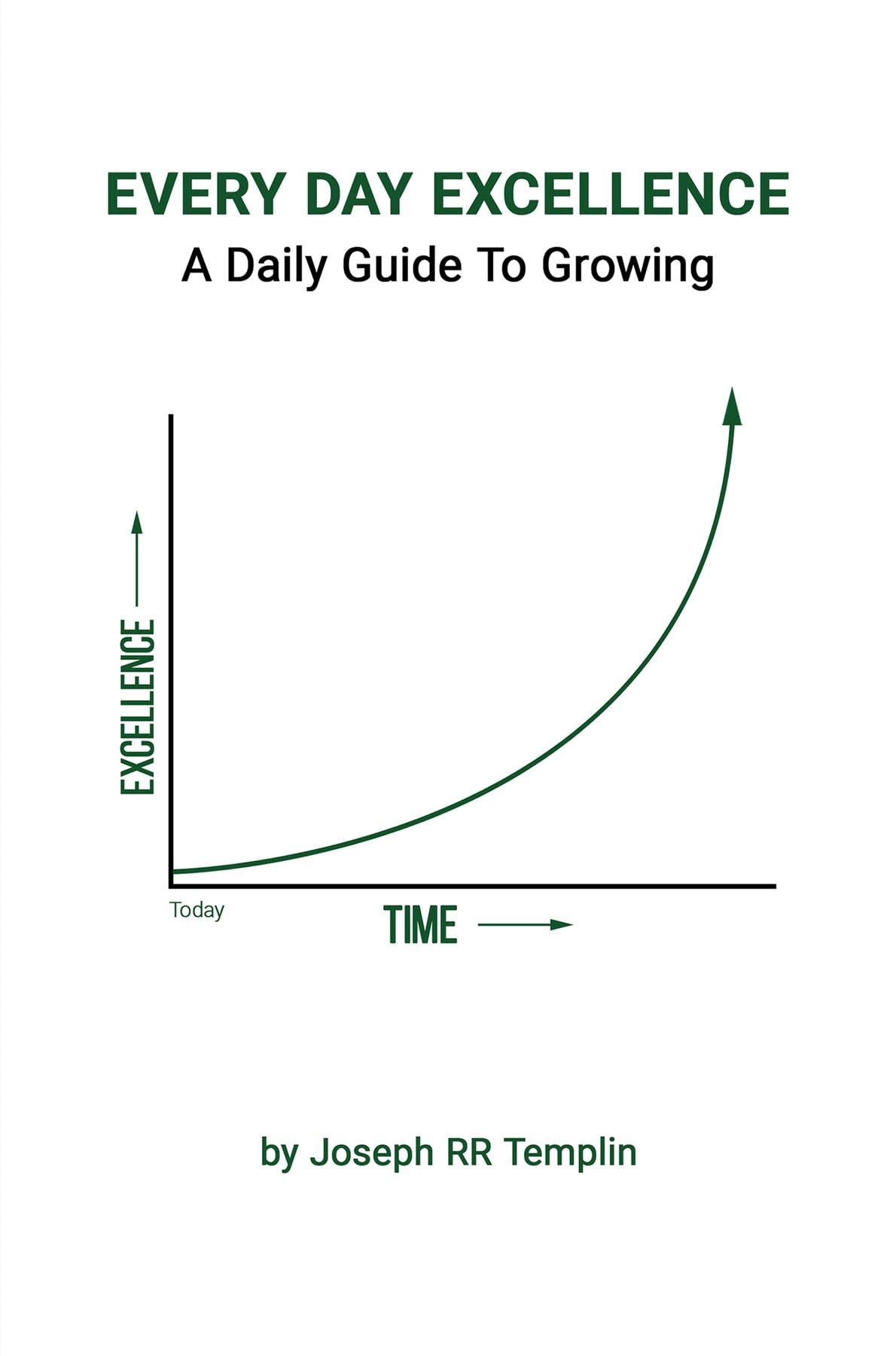 Every Day Excellence by Joseph R.R. Templin | Goodreads