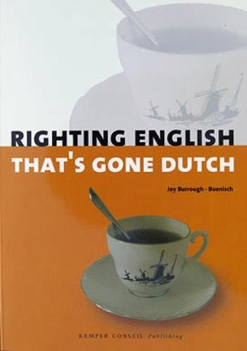 Righting English that's gone Dutch by Joy Burrough-Boenisch | Goodreads