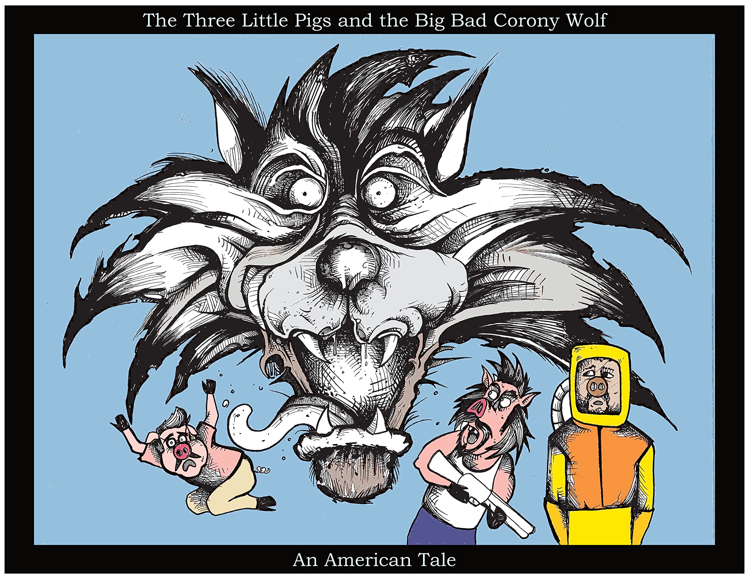 The Three Little Pigs and the Big Bad Corony Wolf: An American Tale by ...