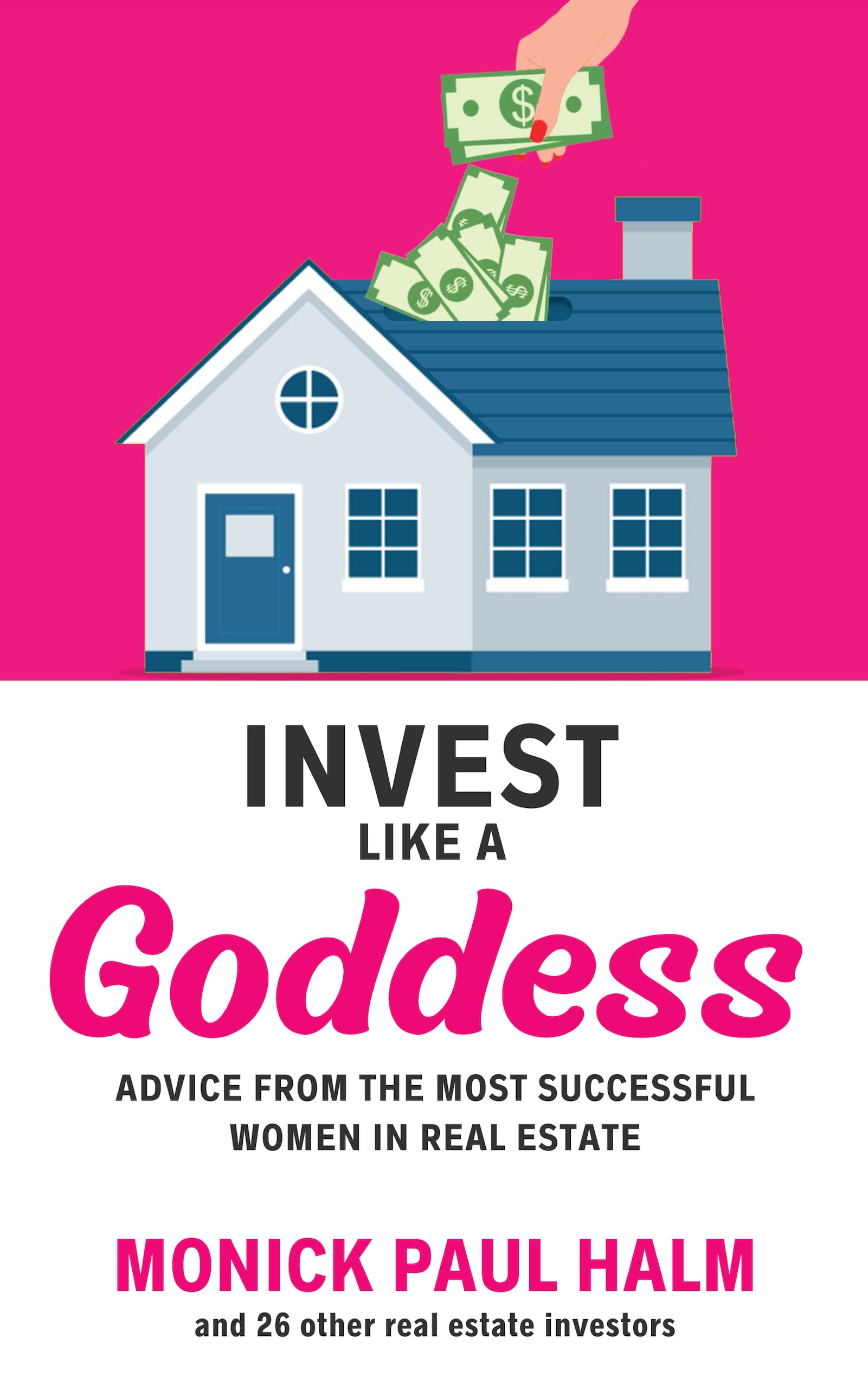 Invest Like a Goddess: Advice From the Most Successful Women in Real ...