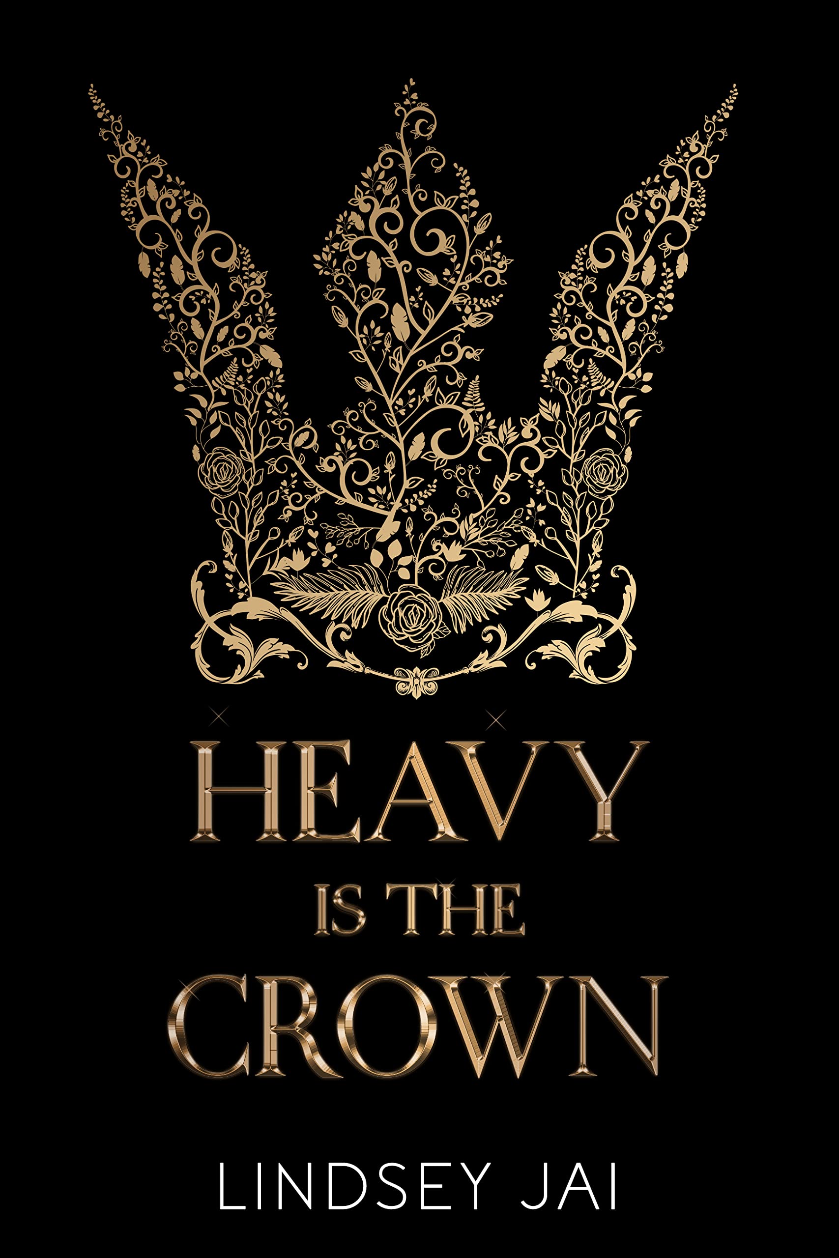 Heavy is the Crown by Lindsey Jai | Goodreads