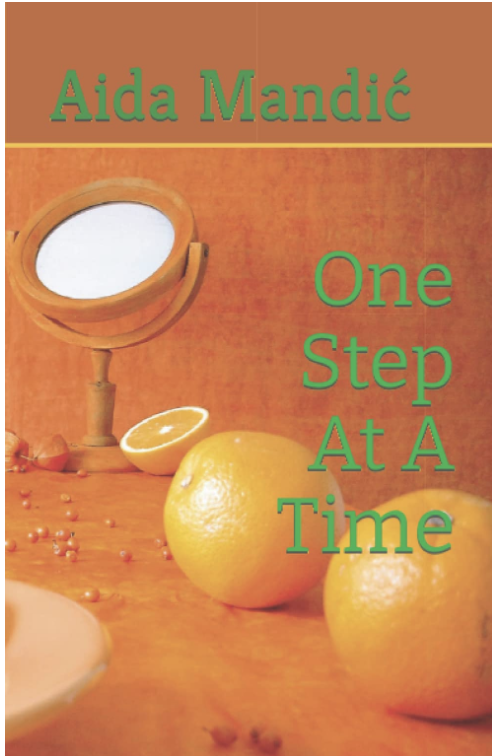 One Step At A Time by Aida Mandic | Goodreads