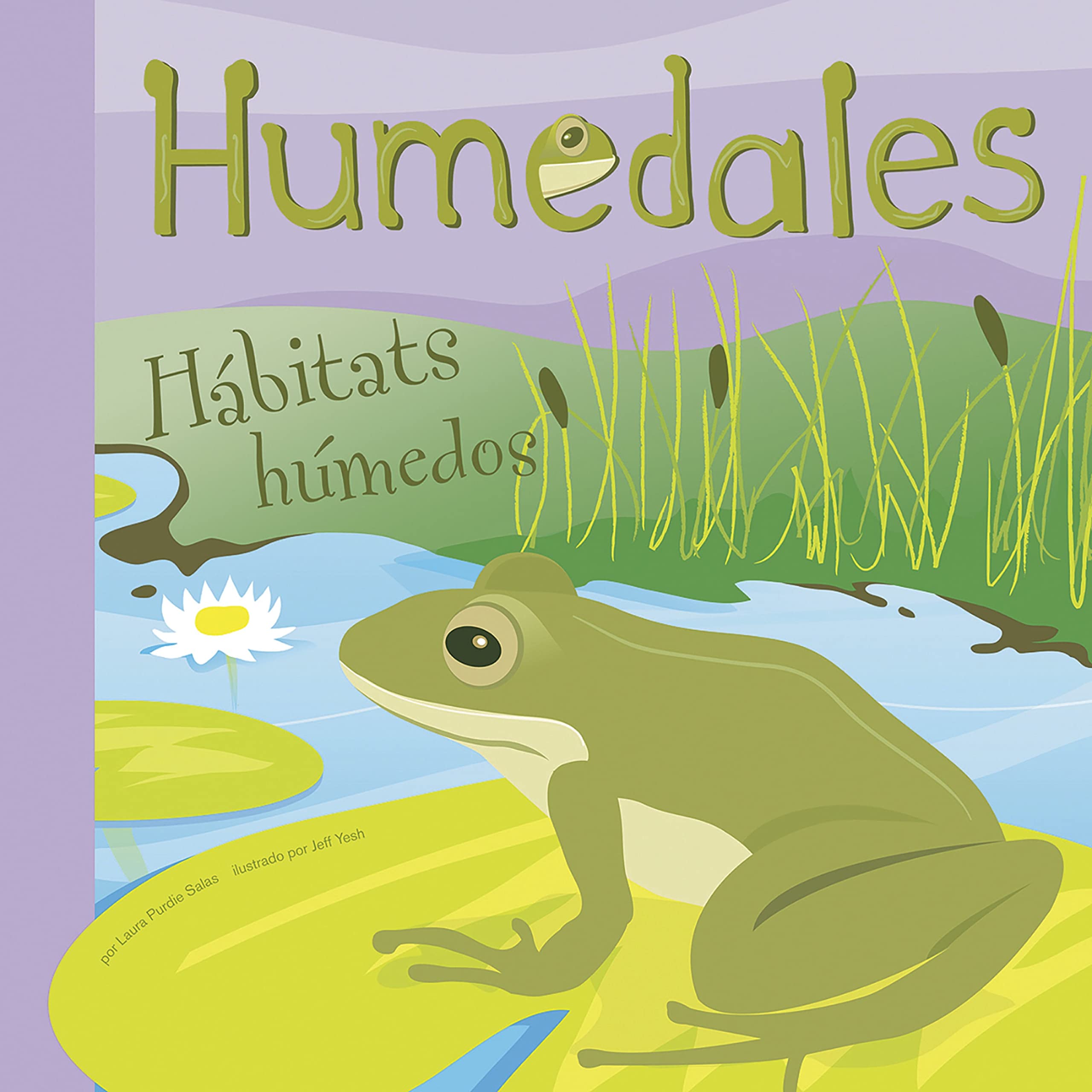 Humedales (Ciencia asombrosa: Ecosistemas) by Laura Purdie Salas ...
