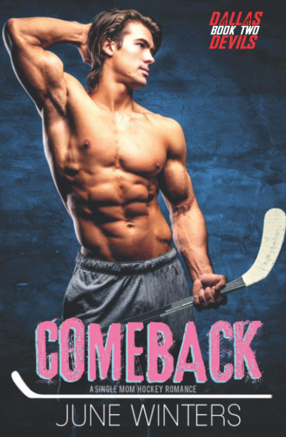 Comeback (Dallas Devils) by June Winters | Goodreads